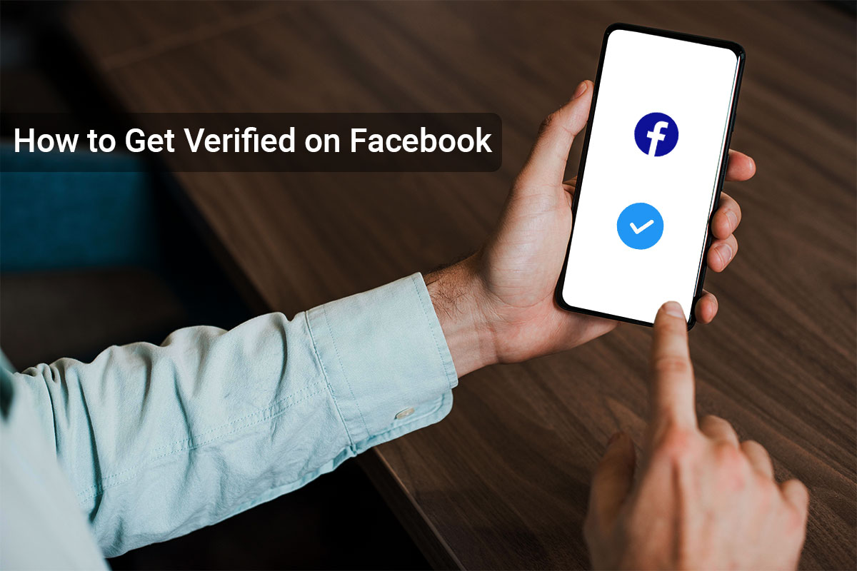 How to Get Verified on Facebook (Get Verified Badge) - FBTake Blog